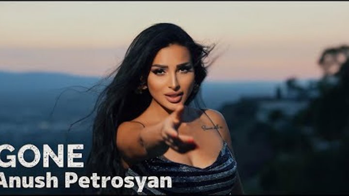 Anush Petrosyan - Gone