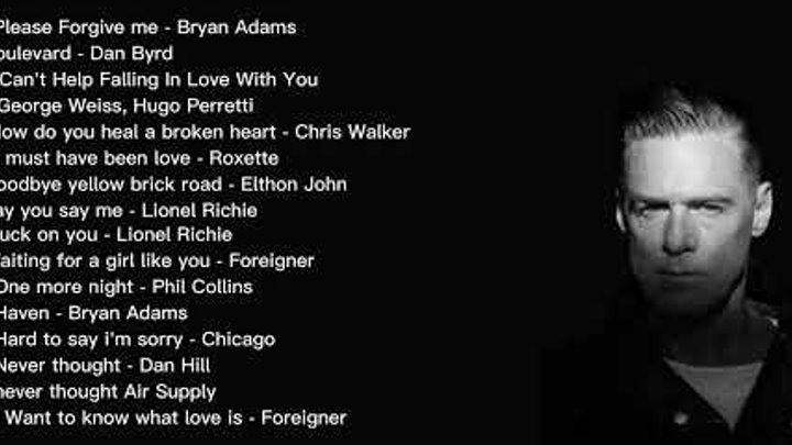 Michael Bolton, Bryans adam, Air Supply, Phil Collins,Dan Byrd - Best ...