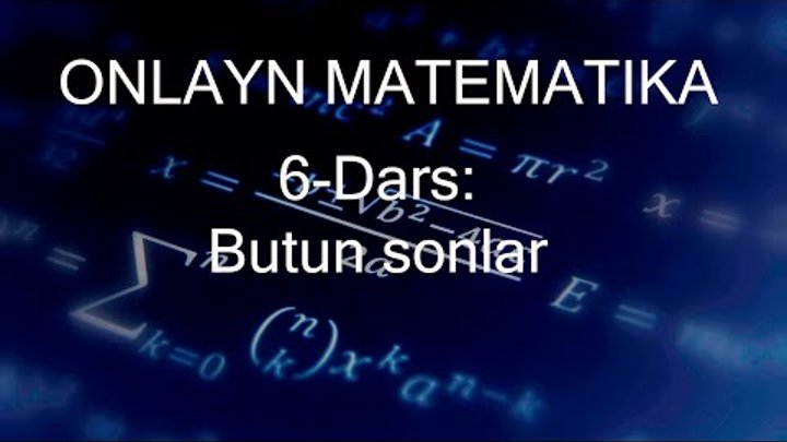 6-Dars: Butun sonlar