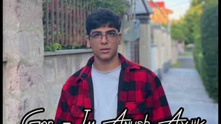 Gor Grigoryan - Im Anush Axjik