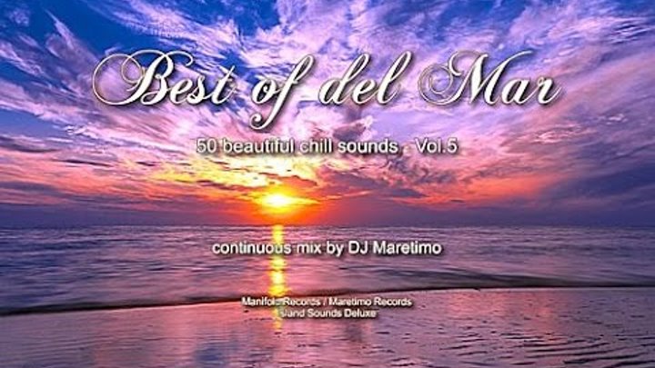 DJ Maretimo - Best Of Del Mar Vol.5 (Full Album) HD, 2016, 4+Hours ...