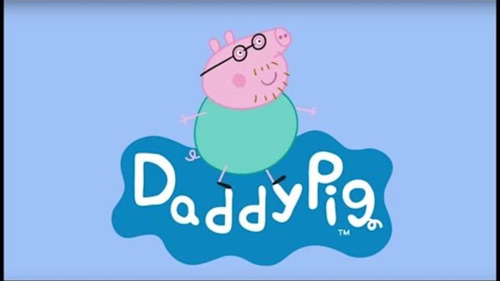 Peppa Pig Episodes - Daddy Pig's best bits