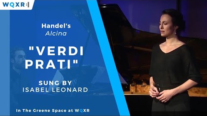 Isabel Leonard: Handel, Verdi Prati from Alcina
