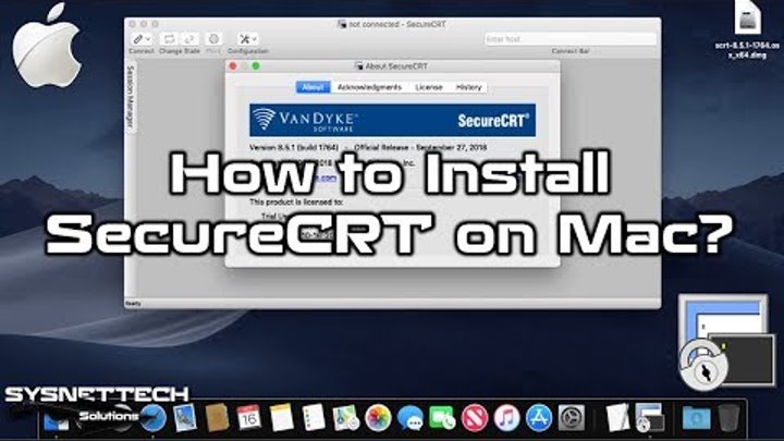 How to Install SecureCRT on Mac [macOS Mojave + macOS High Sierra] | SYSNETTECH Solutions