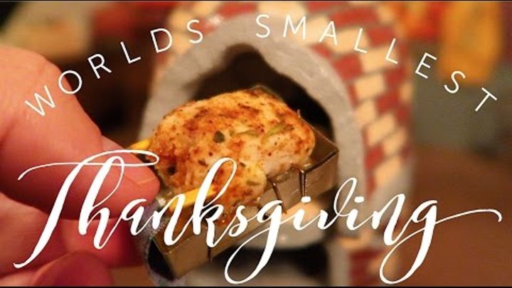 WORLDS SMALLEST THANKSGIVING!