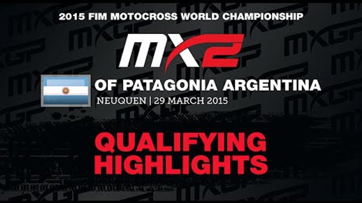MXGP of Patagonia Argentina MX2 Qualifying Race Highlights 2015 - motocross