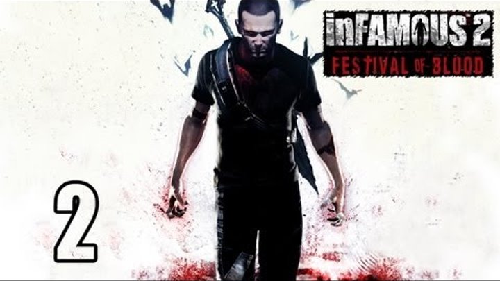 InFamous 2: Festival of Blood - Прохождение pt2