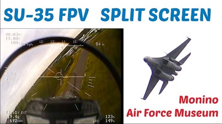 SU-35 FPV Split Screen at Monino Air Force Museum HD