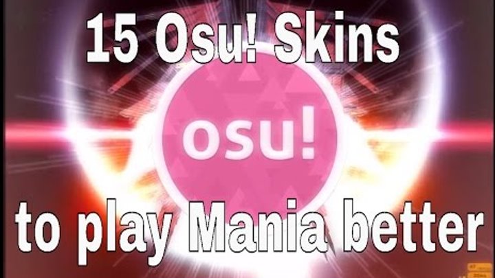 Osu! Mania - Skins That Can Help You To Play Better!