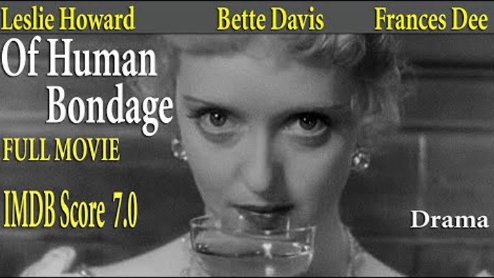 Of Human Bondage (1934) John Cromwell | Leslie Howard Bette Davis | Full Movie | IMDB Score 7.1