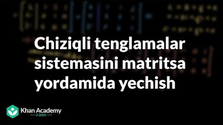 Chiziqli tenglamalar sistemasini matritsa yordamida yechish | Chiziqli ...