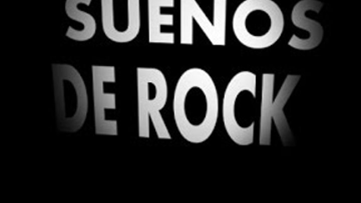SUEÑOS DE ROCK (Documental de Rock - Rockumental)