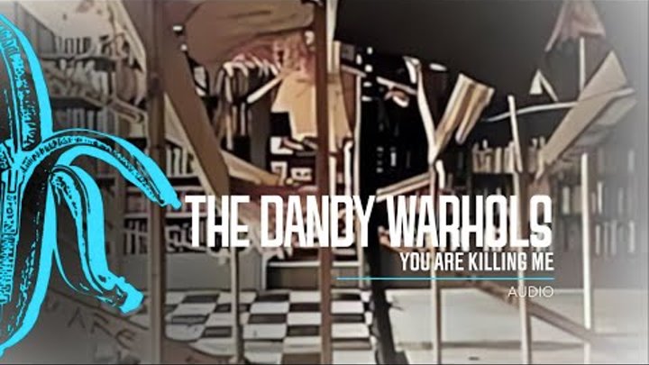 The Dandy Warhols - "You Are Killing Me" (2016) Official Single