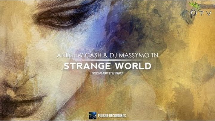 Andrew Cash & DJ Massymo Tn - Strange World (Original Mix)
