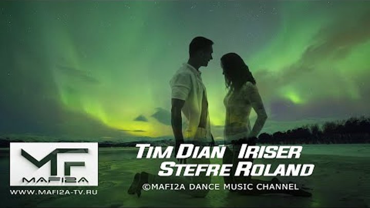 Tim Dian, IRISER, Stefre Roland - Northern Lights Video edited by ...