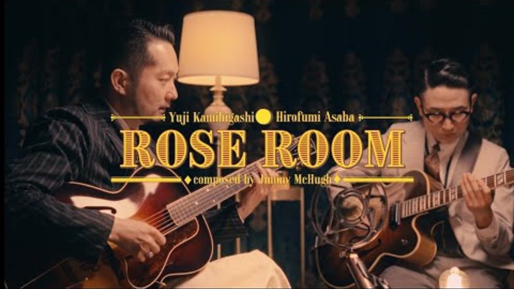 Rose Room / Yuji Kamihigashi & Asaba Hirofumi / Chord Melody / Gibson ...