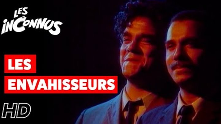 Les Inconnus - Les envahisseurs