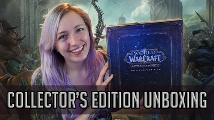 UNBOXING: Collector's Edition of Battle for Azeroth (World of Warcraft ...