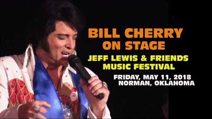 Bill Cherry - Jeff Lewis Festival - Norman, Oklahoma Fri May11 2018