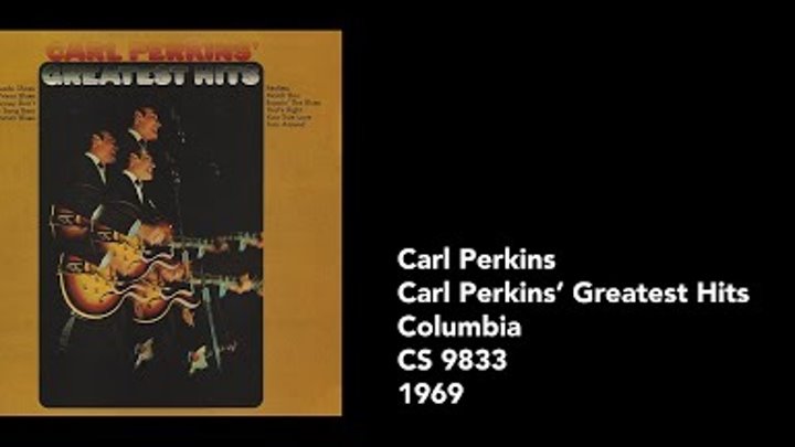 Carl Perkins – "Carl Perkins' Greatest Hits" [1969] [Full Album ...