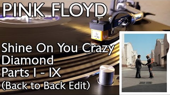 Pink Floyd - Shine On You Crazy Diamond - Parts I - IX (2016 Remastered ...
