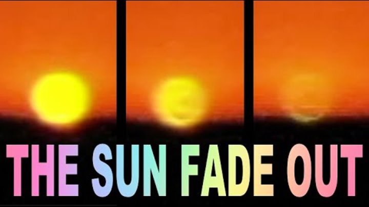 The Sun Fade Out 4K