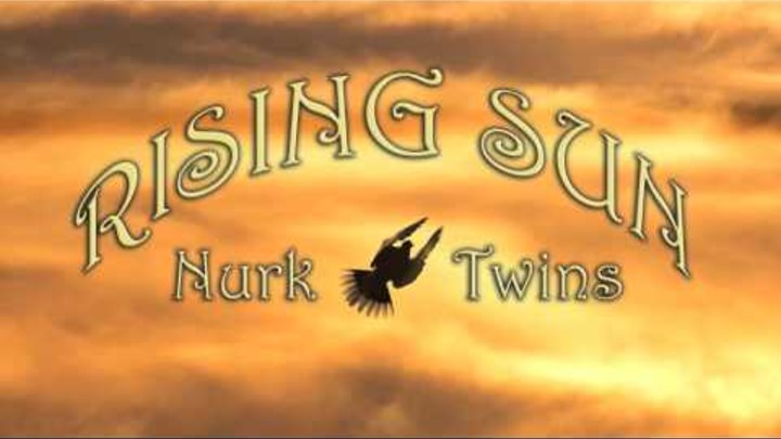 Nurk Twins Rising Sun@1978