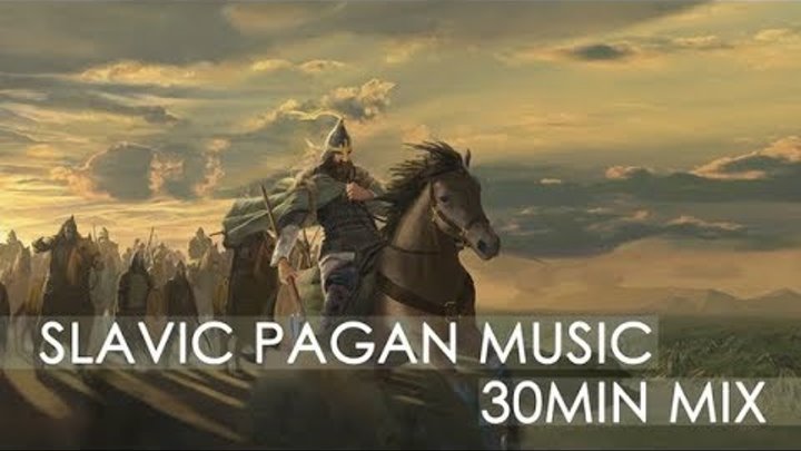 Ancient Slavic Pagan Music Mix 1 (by Slavic Affairs)