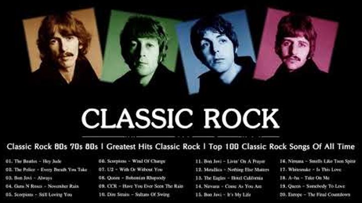 Classic Rock 60s 70s 80s | Greatest Hits Classic Rock | Top 100 Classic ...