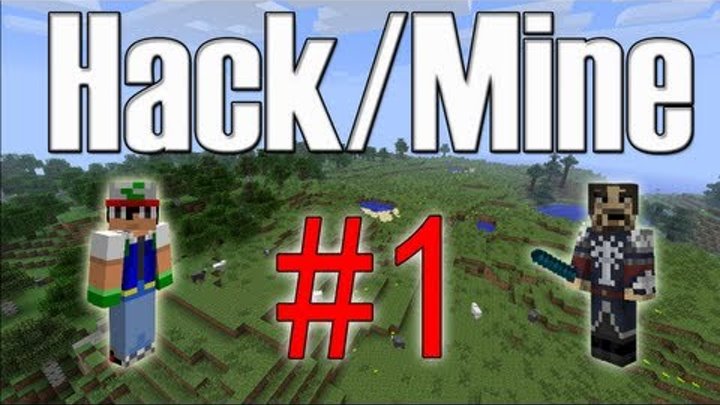 MineCraft - Hack/Mine #1 - Наш первый Данж.