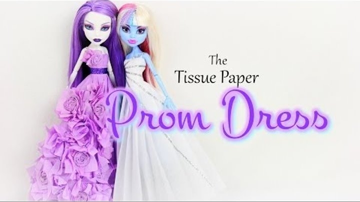 How to Make a Tissue Paper Prom Dress - Doll Crafts